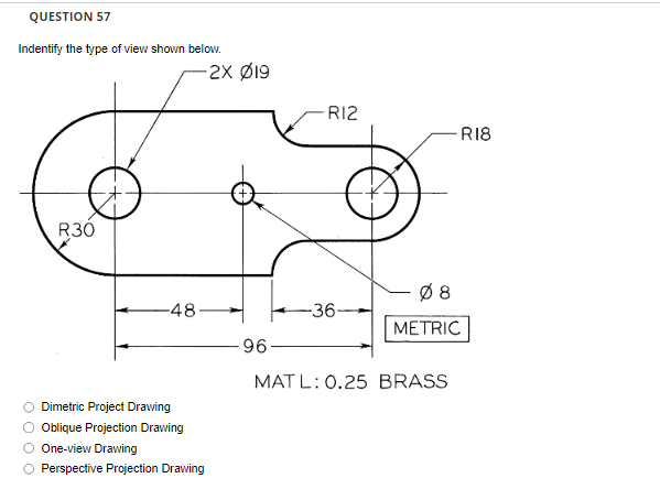 Solved Indentify the tvpe of view shown below. MATL: 0.25 | Chegg.com