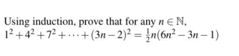 Solved Using induction, prove that for any n∈N, | Chegg.com