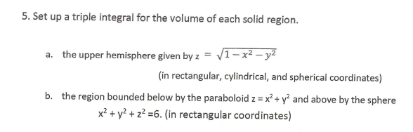 Solved 5. Set up a triple integral for the volume of each | Chegg.com