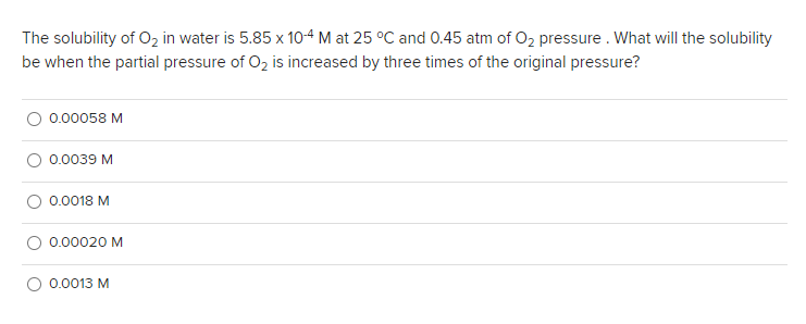 Solved The solubility of O2 in water is 5.85 x 10-4 M at | Chegg.com