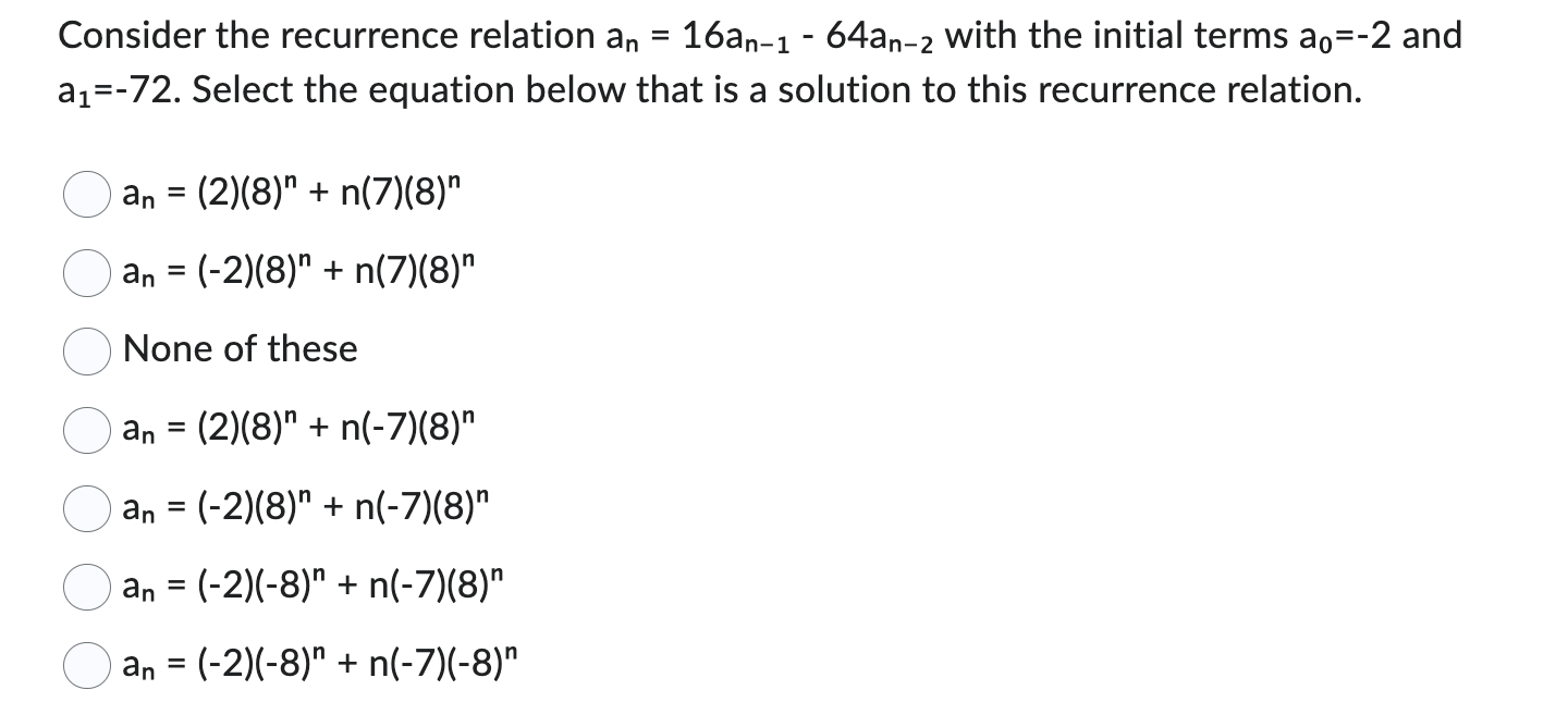 Solved Consider the recurrence relation an=16an−1−64an−2 | Chegg.com