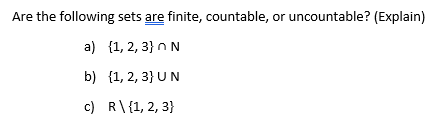 Solved Are the following sets are finite, countable, or | Chegg.com