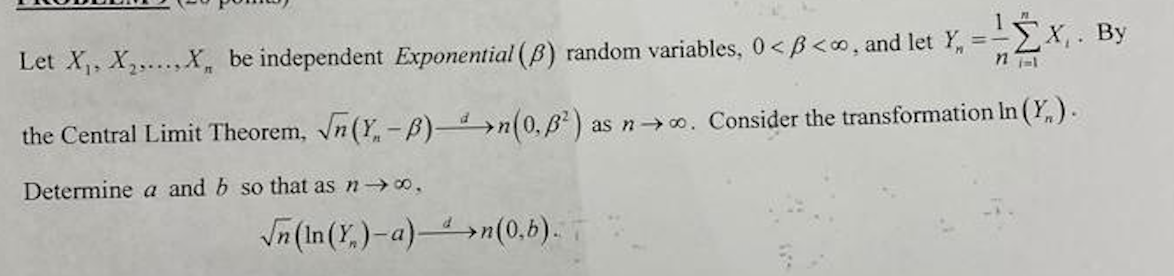 Solved Let X1,X2,…,Xn be independent Exponential (β) random | Chegg.com