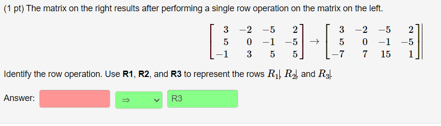 (1 pt) The matrix on the right results after | Chegg.com