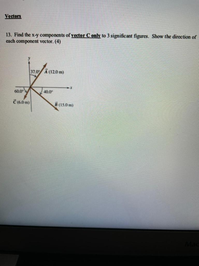 Solved Vectors 13. Find the x-y components of vector C only | Chegg.com