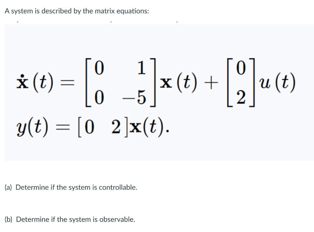 A system is described by the matrix equations: | Chegg.com