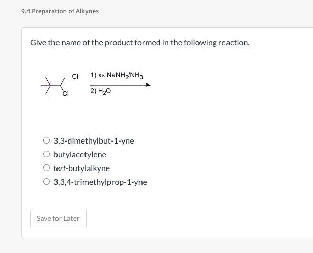 Solved 9.4 Preparation of Alkynes Give the name of the | Chegg.com
