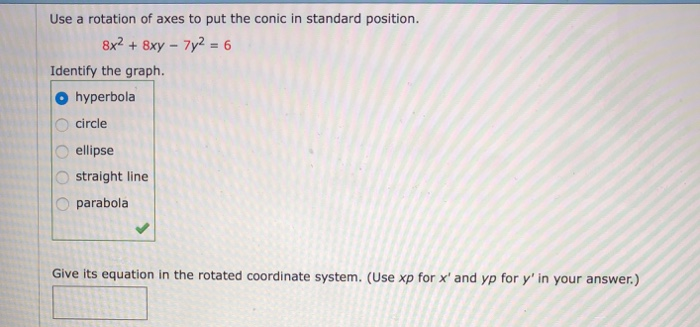 Solved Use a rotation of axes to put the conic in standard | Chegg.com
