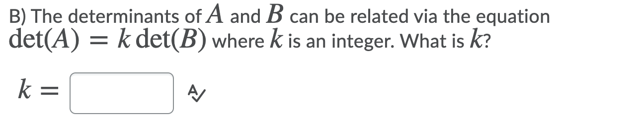 Solved Let 4a 3b + 5a -2c a b с A = 4d 3e + 5d -2f B = = d е | Chegg.com