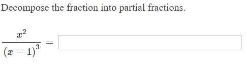 Solved Decompose the fraction into partial fractions. .2 | Chegg.com