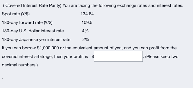 Solved (Covered Interest Rate Parity) You are facing the | Chegg.com