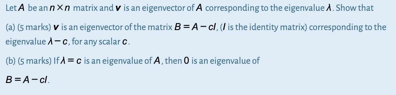 Solved Let A bean n xn matrix and V is an eigenvector of A | Chegg.com