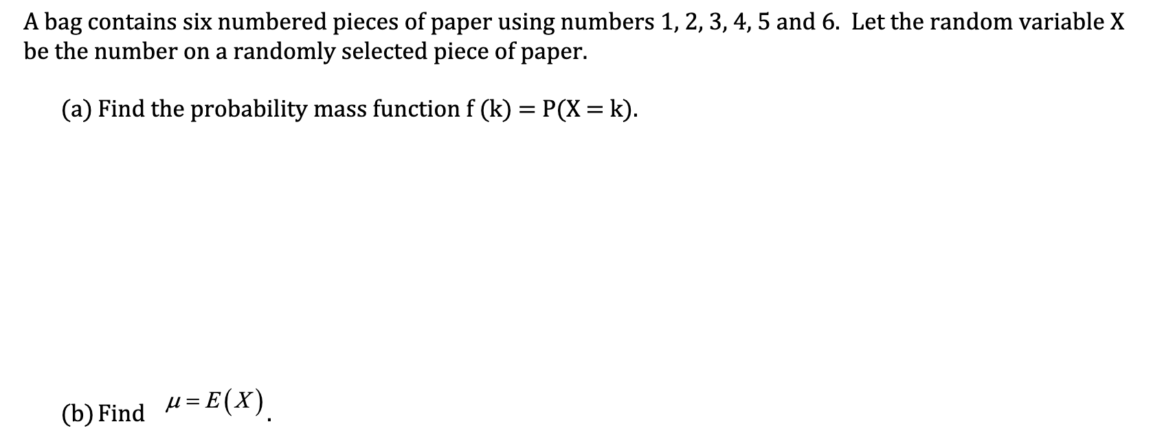 Solved A bag contains six numbered pieces of paper using | Chegg.com