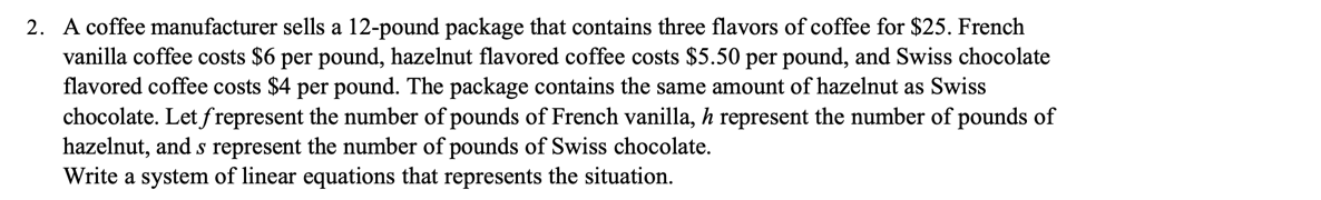 Solved 2. A coffee manufacturer sells a 12-pound package | Chegg.com