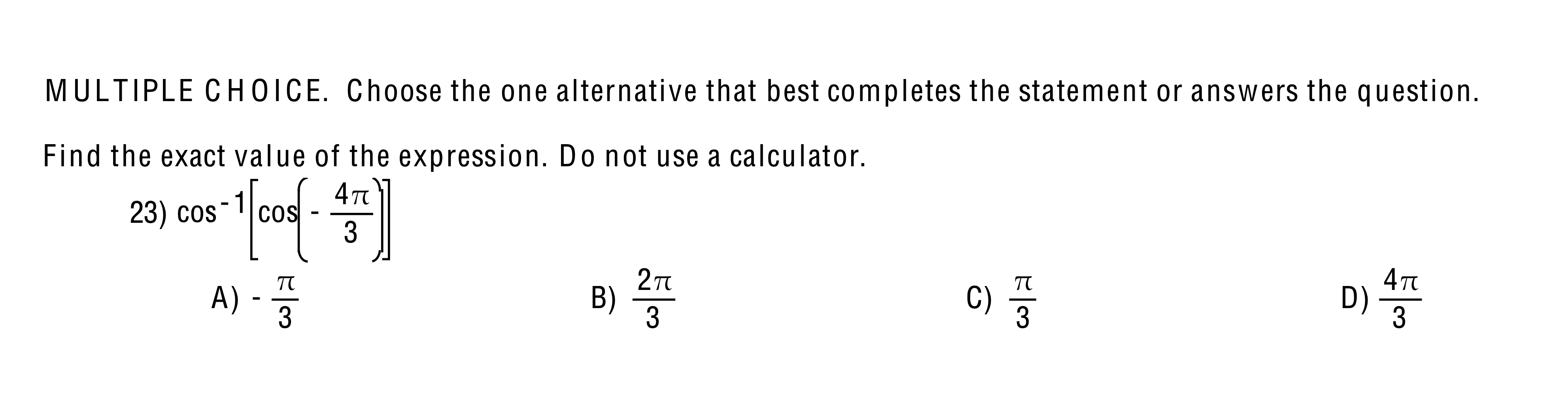 Solved MULTIPLE CHOICE. Choose the one alternative that best | Chegg.com