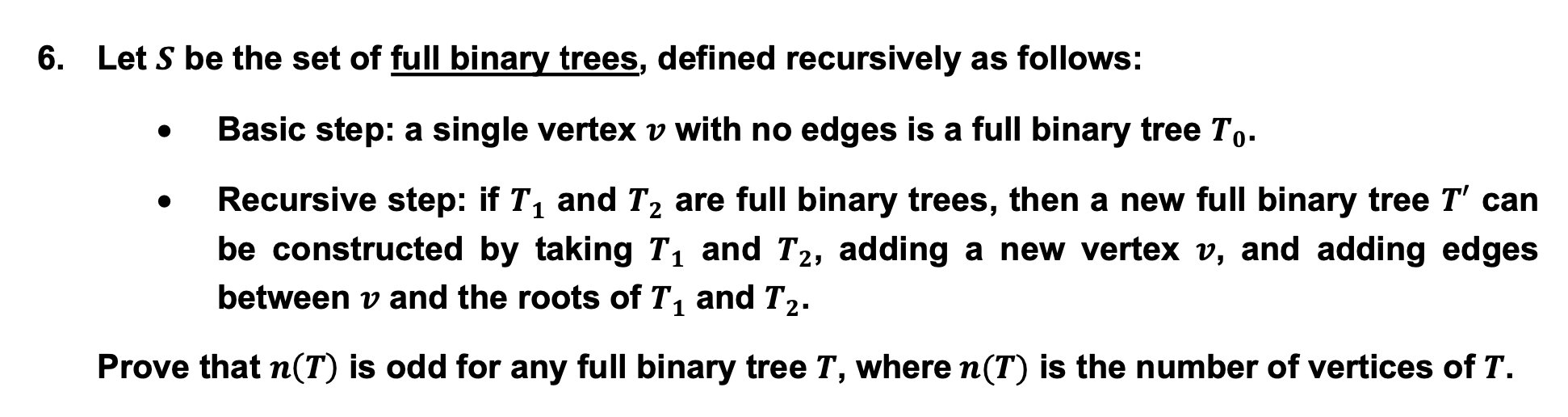 Solved 6. Let S be the set of full binary trees, defined | Chegg.com