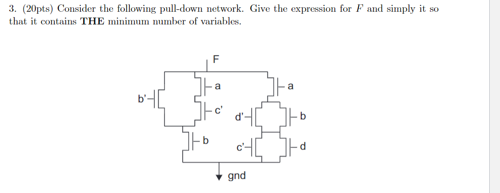 Solved 3. (20pts) Consider the following pull-down network. | Chegg.com