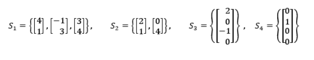 Solved S1={[41],[−13],[34]},S2={[21],[04]},S3=⎩⎨⎧⎣⎡20−10⎦⎤⎭⎬ | Chegg.com