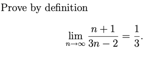 Solved Prove by definition limn→∞3n−2n+1=31 | Chegg.com