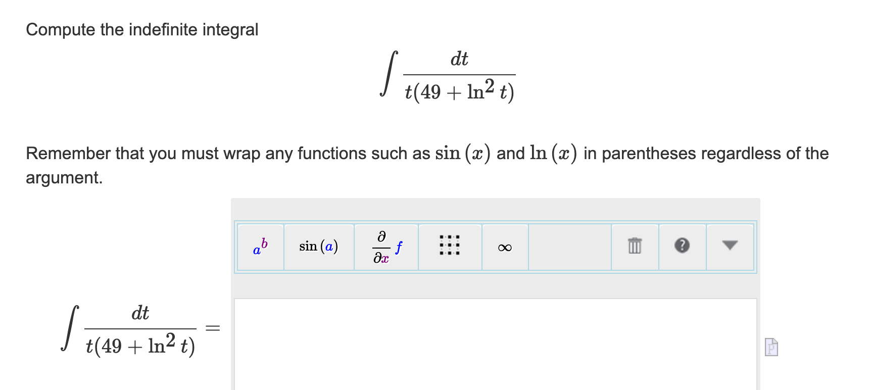 Solved Compute the indefinite integral ∫t(49+ln2t)dt | Chegg.com