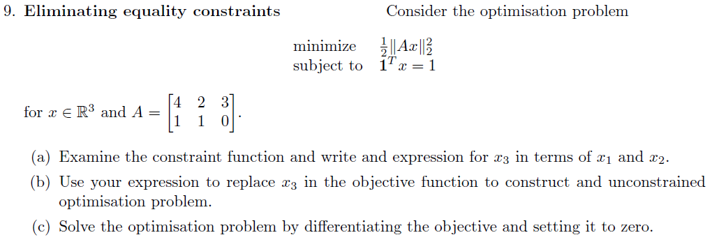 Solved 9. Eliminating equality constraints Consider the | Chegg.com
