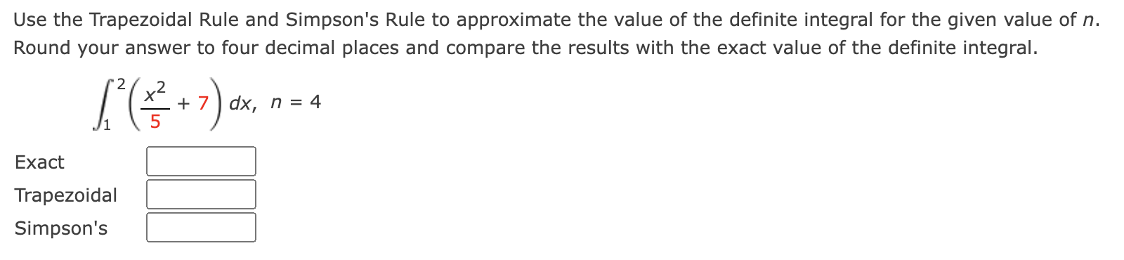 Solved Use the Trapezoidal Rule and Simpson's Rule to | Chegg.com