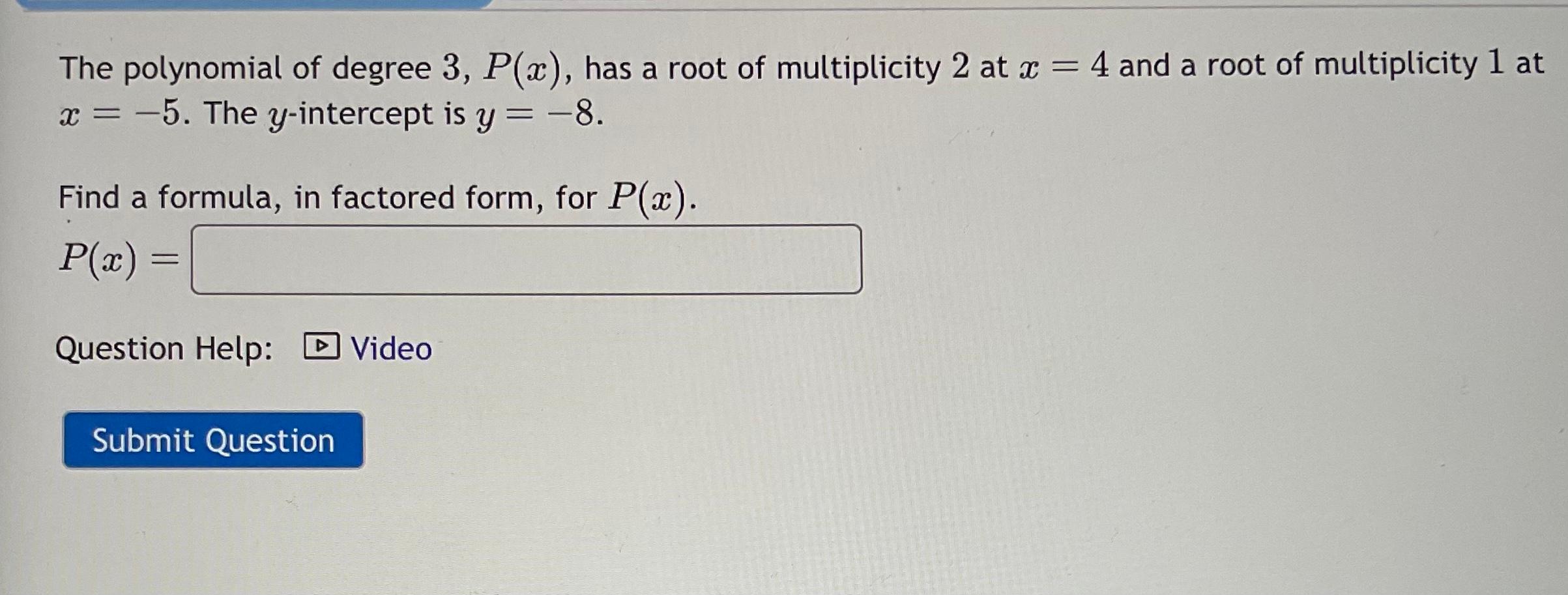 Solved The polynomial of degree 3,P(x), has a root of | Chegg.com