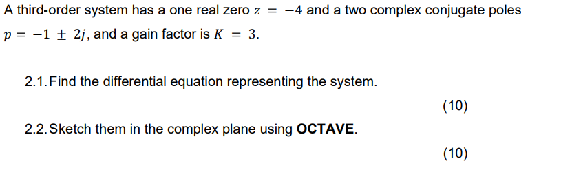 Solved A third-order system has a one real zero z=−4 and a | Chegg.com