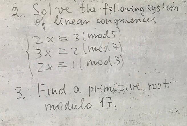 Solved 2. Solve the following system linear congruences of | Chegg.com