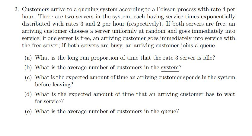 Solved 2. Customers arrive to a queuing system according to | Chegg.com