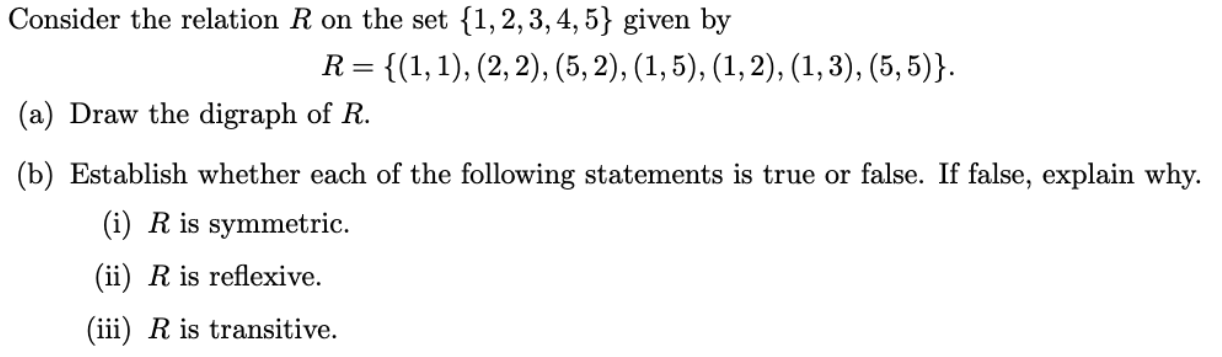 Solved R={(1,1),(2,2),(5,2),(1,5),(1,2),(1,3),(5,5)} (a) | Chegg.com