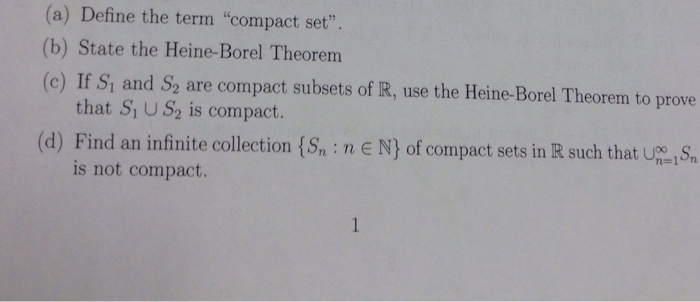 Solved (a) Define the term "compact set". (b) State the | Chegg.com