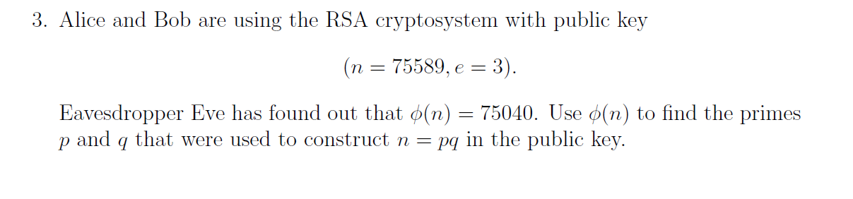Solved 3. Alice and Bob are using the RSA cryptosystem with | Chegg.com