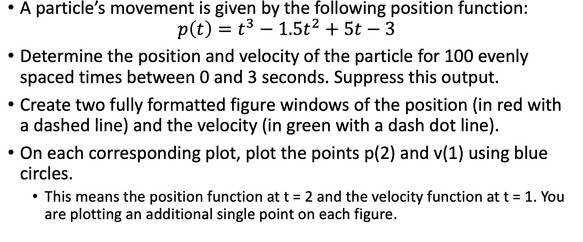 Solved • A particle's movement is given by the following | Chegg.com