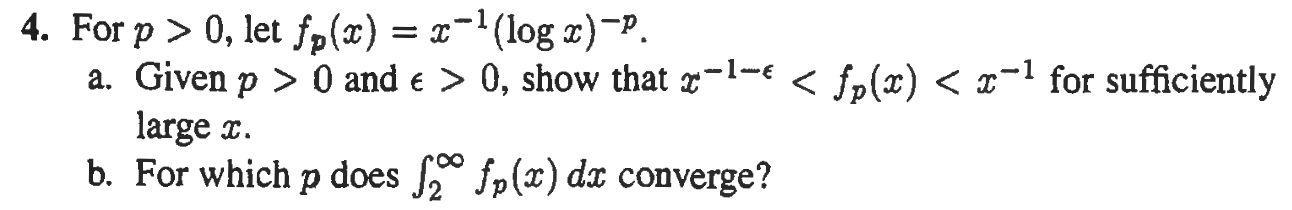 Solved 4. For p>0, let fp(x)=x−1(logx)−p. a. Given p>0 and | Chegg.com