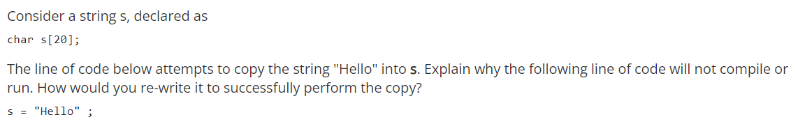 Solved Consider a string s, declared as char s[20]; The line | Chegg.com