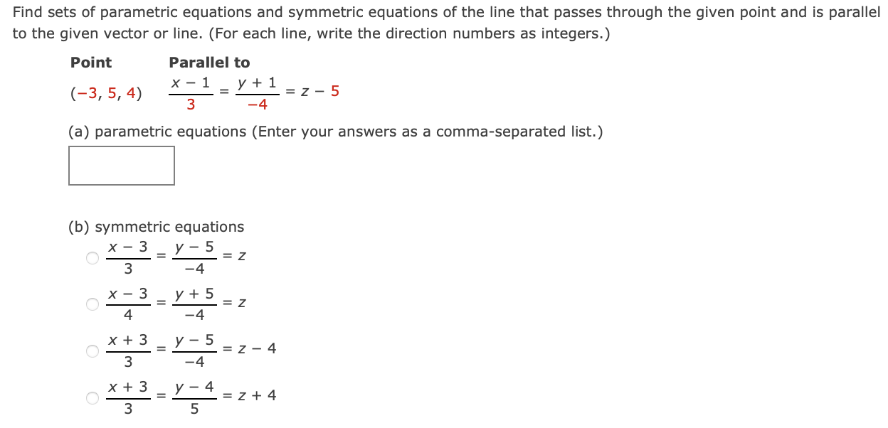Solved Find sets of parametric equations and symmetric | Chegg.com