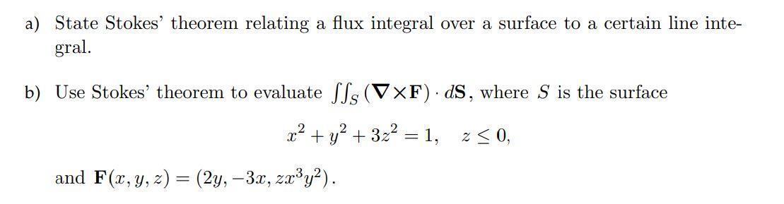 Solved a) State Stokes' theorem relating a flux integral | Chegg.com