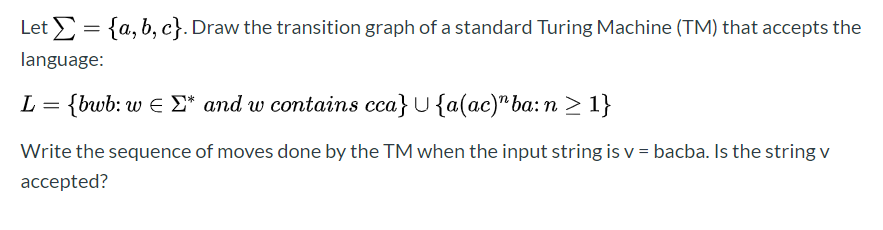 Solved Let ∑ = { a , b , c }. Draw the transition graph of a | Chegg.com