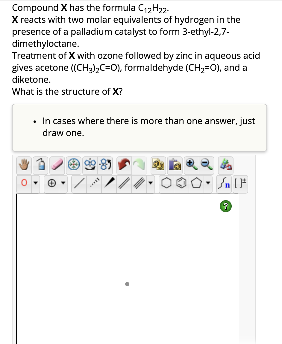 Solved Compound x ﻿has the formula C12H22.x ﻿reacts with two | Chegg.com