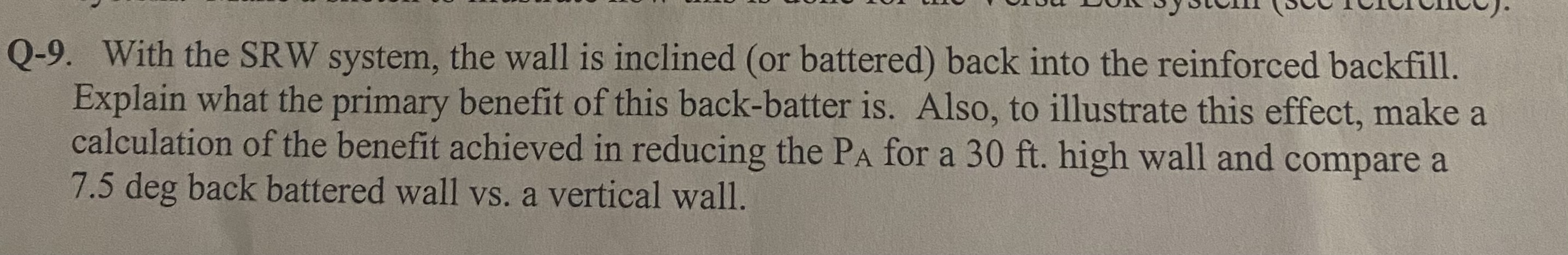 -9. With the SRW system, the wall is inclined (or | Chegg.com