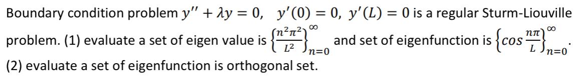 Solved Boundary condition problem y′′+λy=0,y′(0)=0,y′(L)=0 | Chegg.com