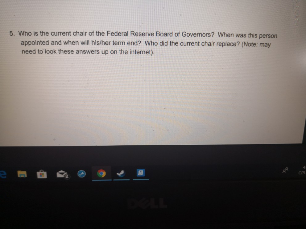 Solved 5. Who is the current chair of the Federal Reserve | Chegg.com