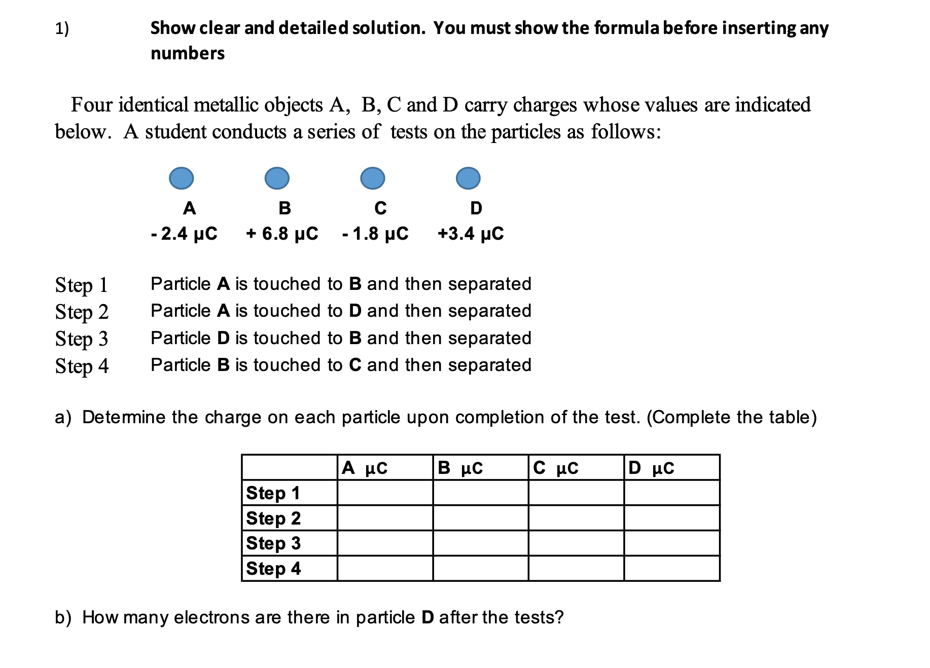 Solved 1) Show clear and detailed solution. You must show | Chegg.com