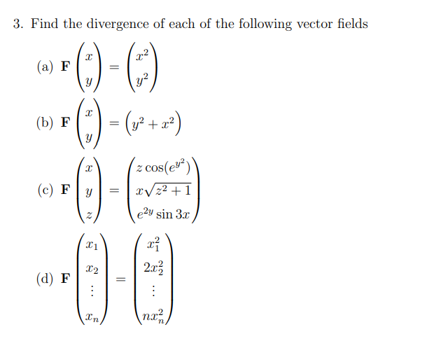 Solved Find the divergence of each of the following vector | Chegg.com