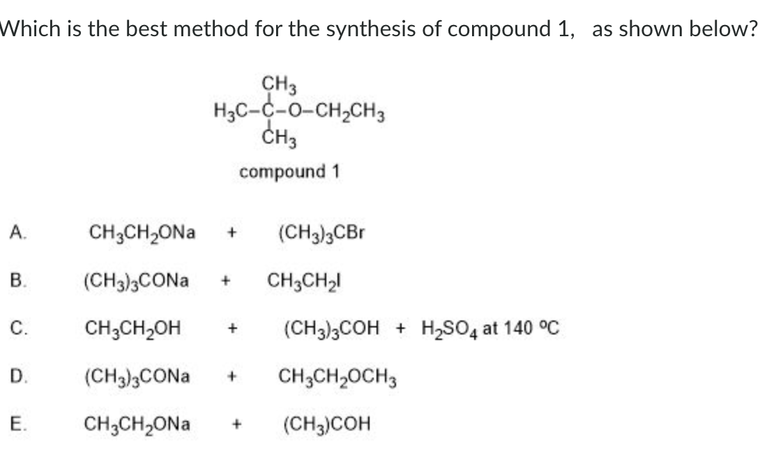 Solved Which is the best method for the synthesis of | Chegg.com