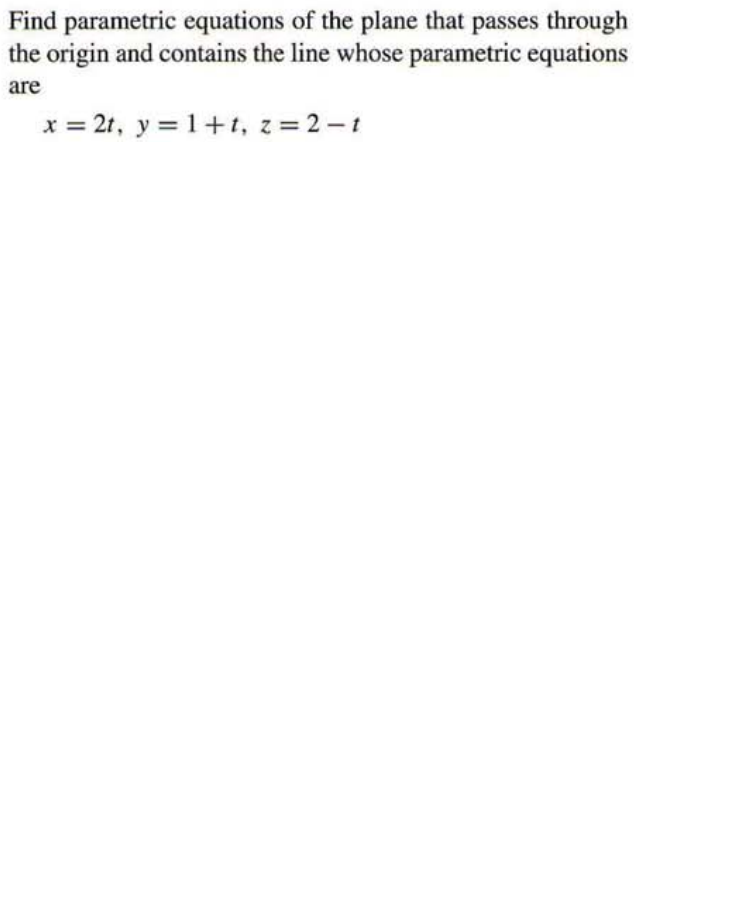 Solved Find parametric equations of the plane that passes | Chegg.com