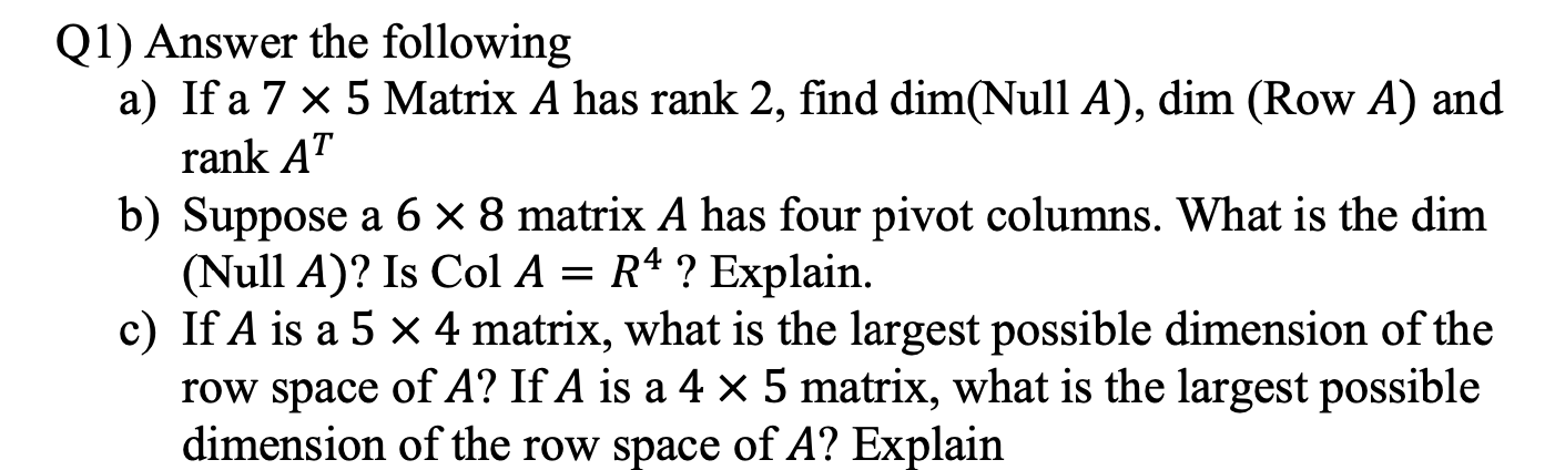 Solved Q1) Answer the following a) If a 7 5 Matrix A has | Chegg.com