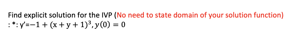 Solved Find explicit solution for the IVP (No need to state | Chegg.com Solved Find explicit solution for the IVP (No need to state | Chegg.com