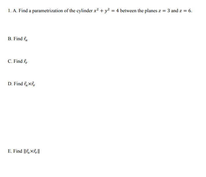 Solved 1. A. Find a parametrization of the cylinder x2 + y2 | Chegg.com